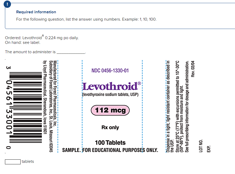 Solved Ordered: Levothroid® 0.224 mg po daily.On hand: see | Chegg.com