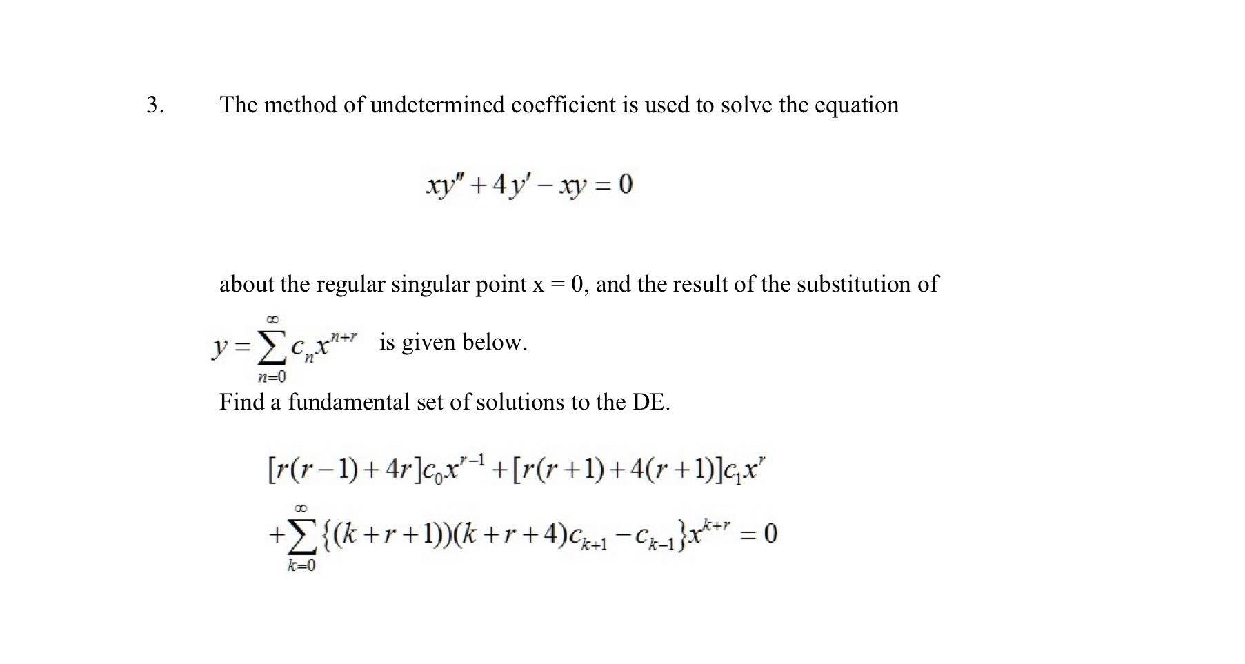 Solved 3. The method of undetermined coefficient is used to | Chegg.com
