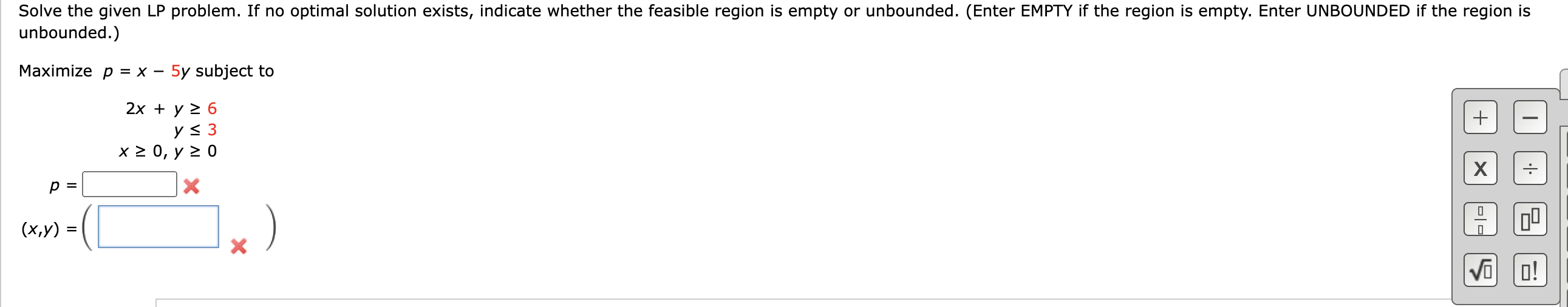 Solved unbounded.) Maximize p=x−5y subject to | Chegg.com