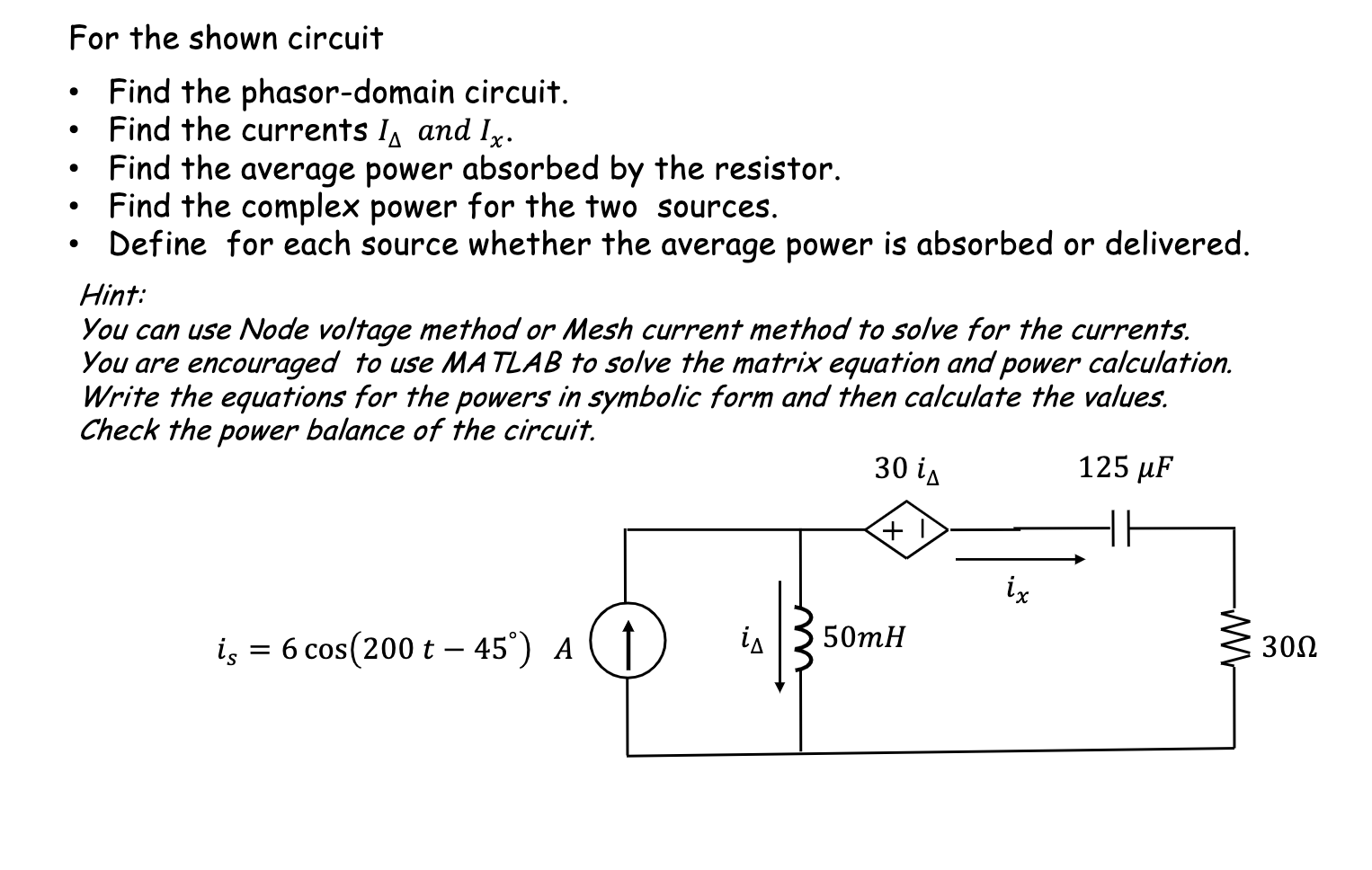 Solved For the shown circuit - Find the phasor-domain | Chegg.com