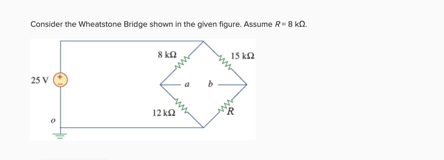 Solved Consider the Wheatstone Bridge shown in the given | Chegg.com