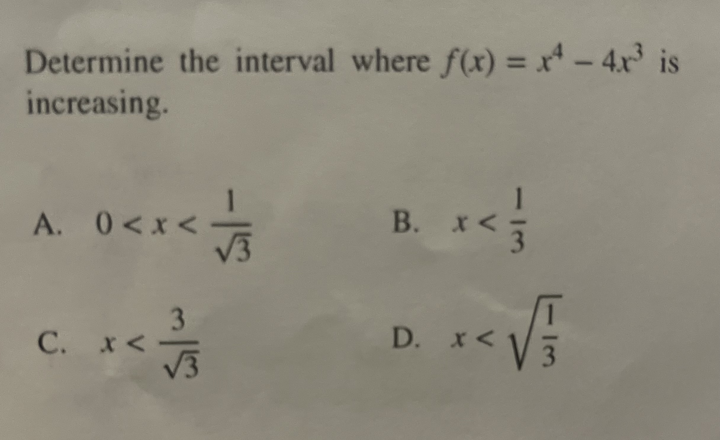 Solved Determine the interval where f(x)=x4-4x3 | Chegg.com