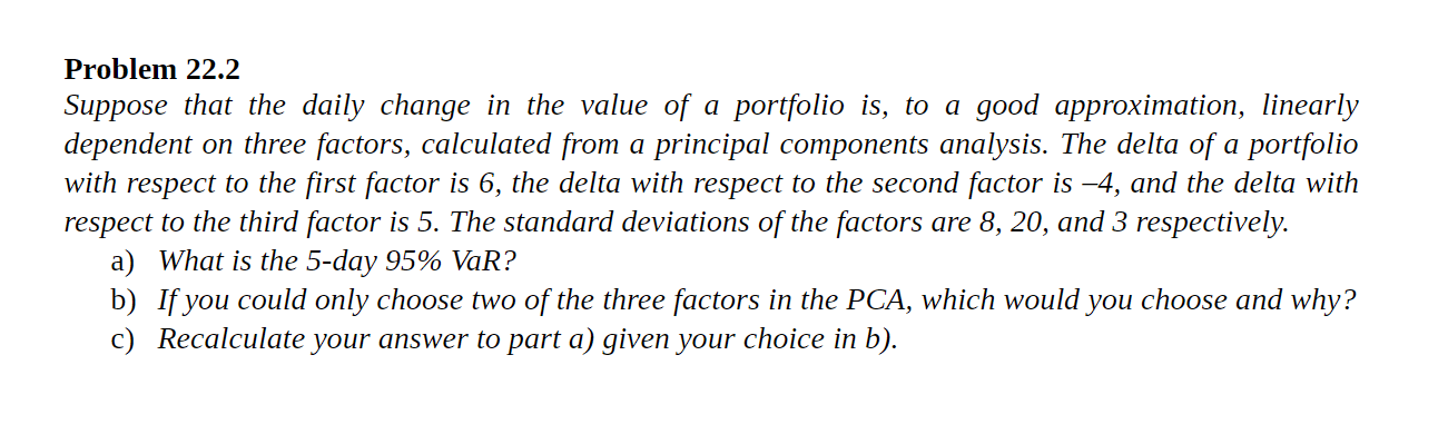 Solved Problem 22.2 Suppose that the daily change in the | Chegg.com