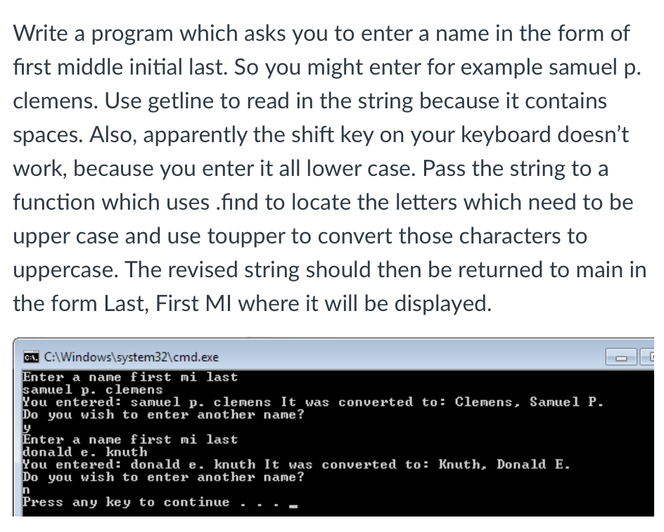 Solved Write a program which asks you to enter a name in the | Chegg.com