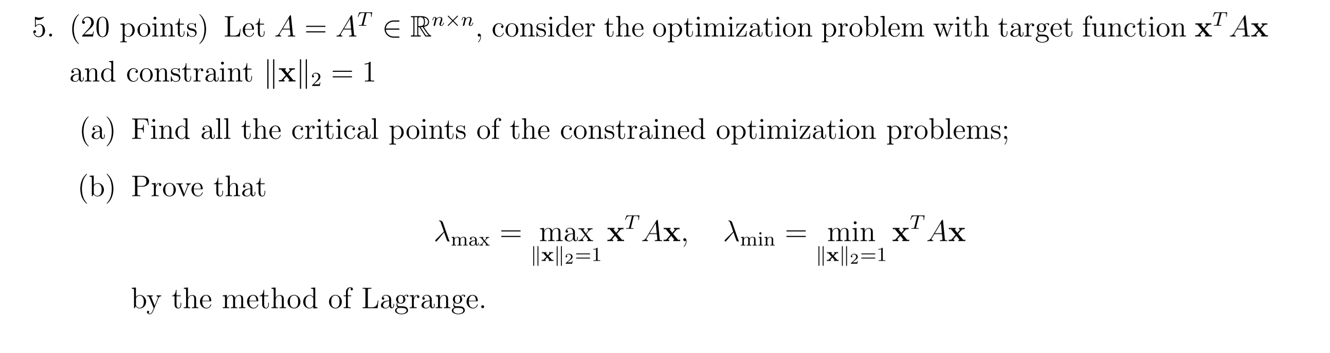 Solved 5. (20 points) Let A = AT E Rnxn, consider the | Chegg.com