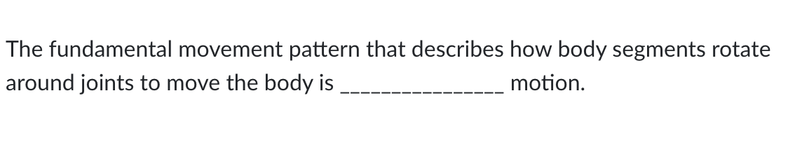Solved The fundamental movement pattern that describes how | Chegg.com