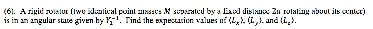 Solved (6). A rigid rotator (two identical point masses M | Chegg.com