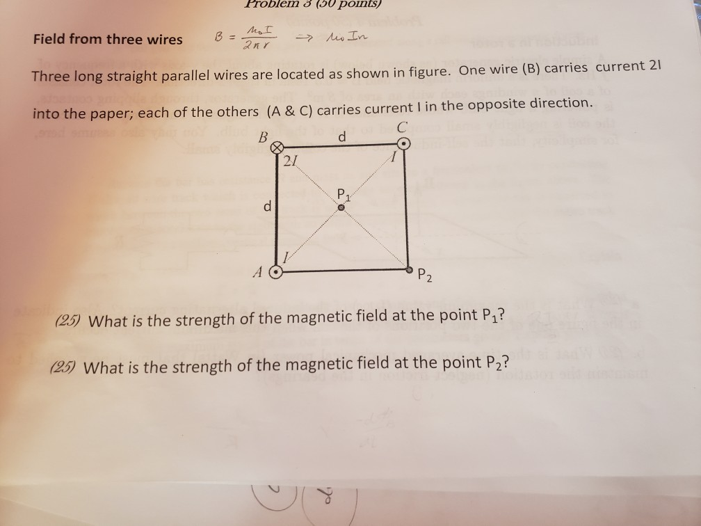 Solved Problem 3 (50 points) Field from three wires B= =mo | Chegg.com