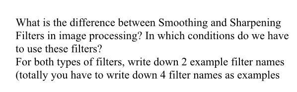 Solved What is the difference between Smoothing and | Chegg.com