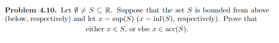 Solved Problem 4.10. ﻿Let emptyset≠SsubeR. Suppose that the | Chegg.com