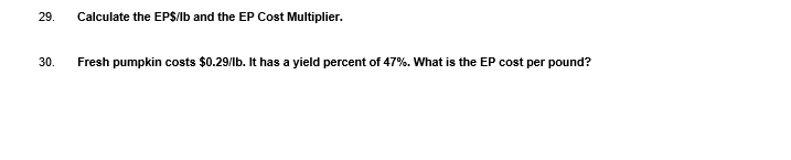 29. Calculate the EP$/lb and the EP Cost Multiplier. | Chegg.com