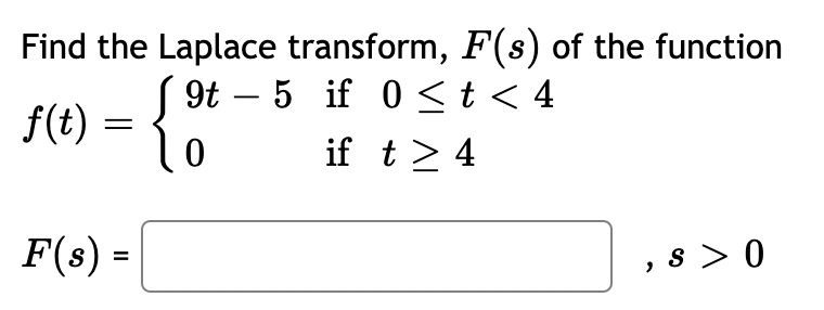 Solved Find the Laplace transform, F(s) of the function | Chegg.com