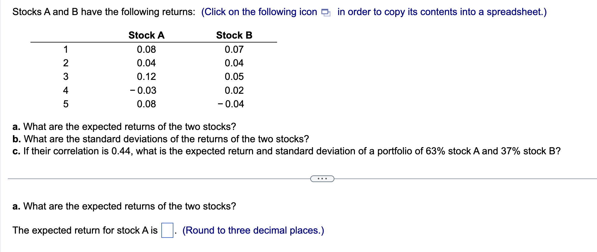 Solved a. What are the expected returns of the two stocks? | Chegg.com