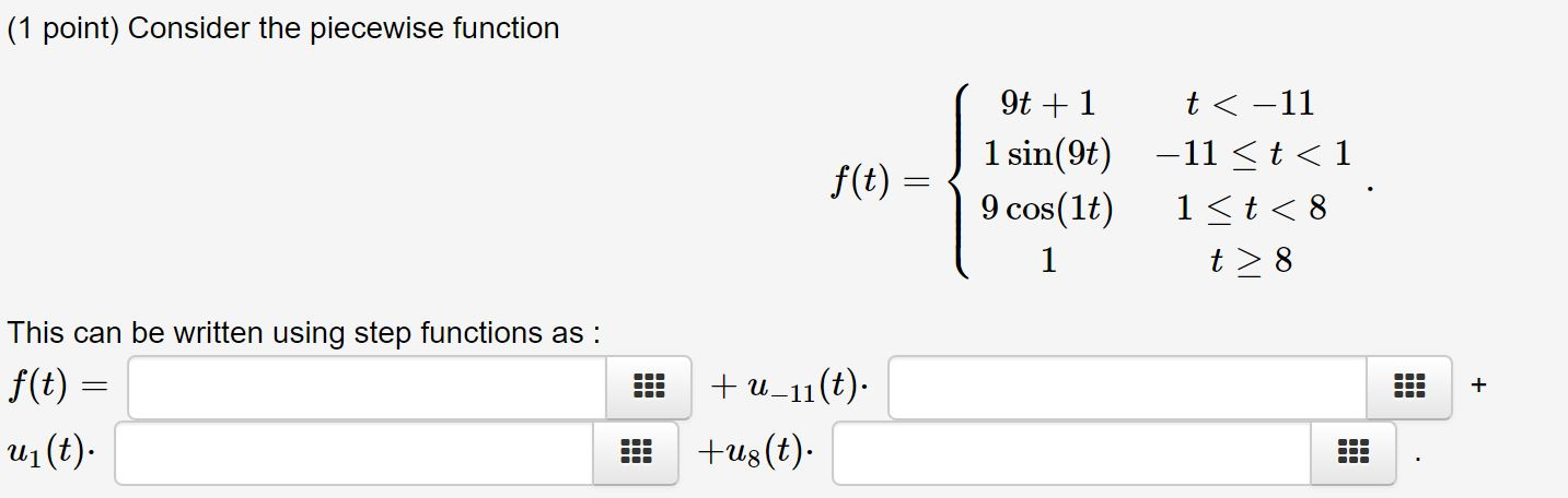 Solved (1 point) Consider the piecewise function f(t) = 1 9 | Chegg.com