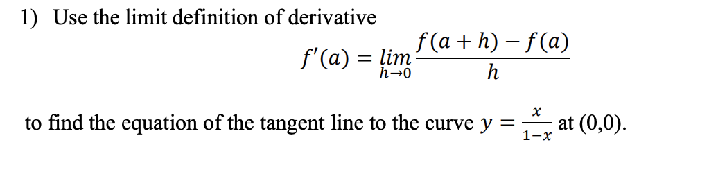 Solved 1) Use the limit definition of derivative | Chegg.com