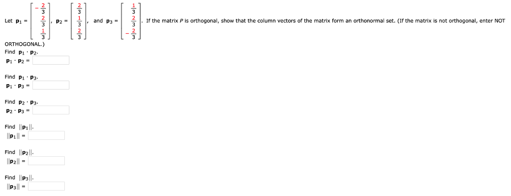 Solved Determine whether the matrix is orthogonal. 1 3 2 1 2 | Chegg.com