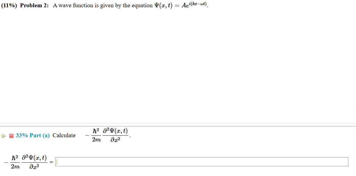 Solved (11%) ﻿Problem 2: A wave function is given by the | Chegg.com