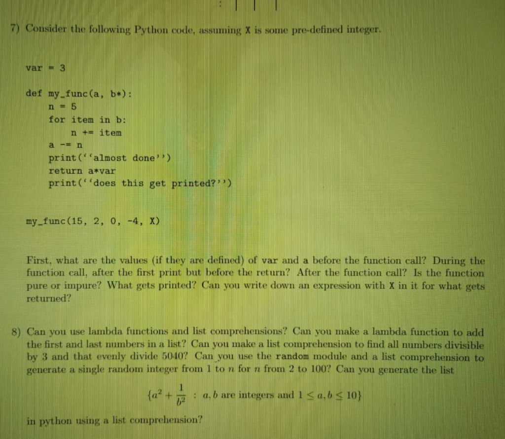 Solved 7) Consider the following Python code, assuming X is | Chegg.com