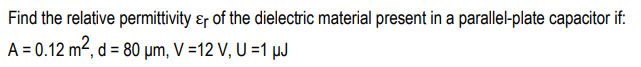 Solved Find the relative permittivity εr of the dielectric | Chegg.com