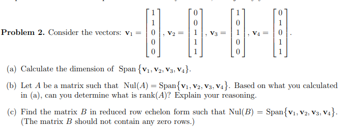 Solved Problem 2. Consider the vectors: V1 = V2 = V3 = V4= 0 | Chegg.com