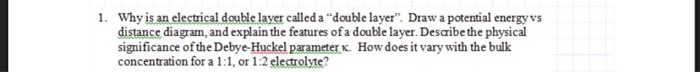 Solved 2. Calculate the electric double layer thickness of a | Chegg.com