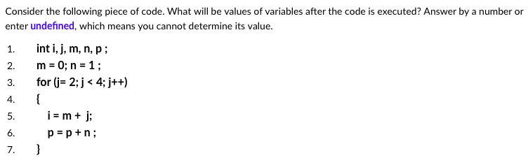 Solved Consider The Following Piece Of Code What Will Be