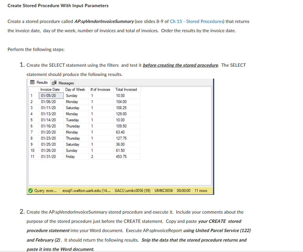 Solved Create Stored Procedure With Input Parameters Create | Chegg.com Solved Create Stored Procedure With Input Parameters Create | Chegg.com
