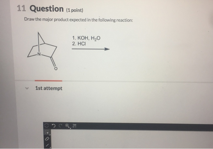 Solved 11 Question (1 point) Draw the major product expected | Chegg.com