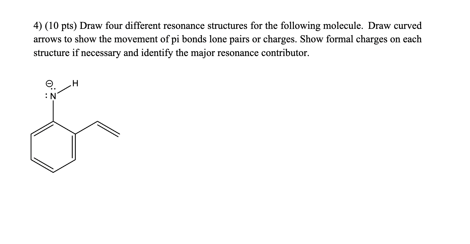 Solved (10 ﻿pts) ﻿Draw four different resonance structures | Chegg.com