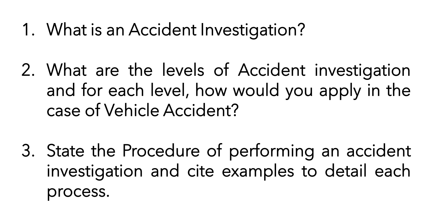 Solved 1. What is an Accident Investigation? 2. What are the | Chegg.com