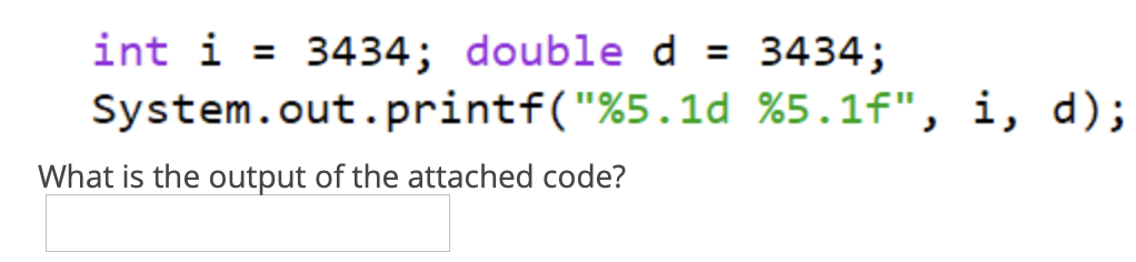 Solved int i = 3434; double d = 3434; | Chegg.com