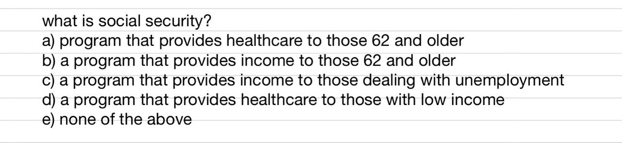 Solved what is social security? a) program that provides | Chegg.com