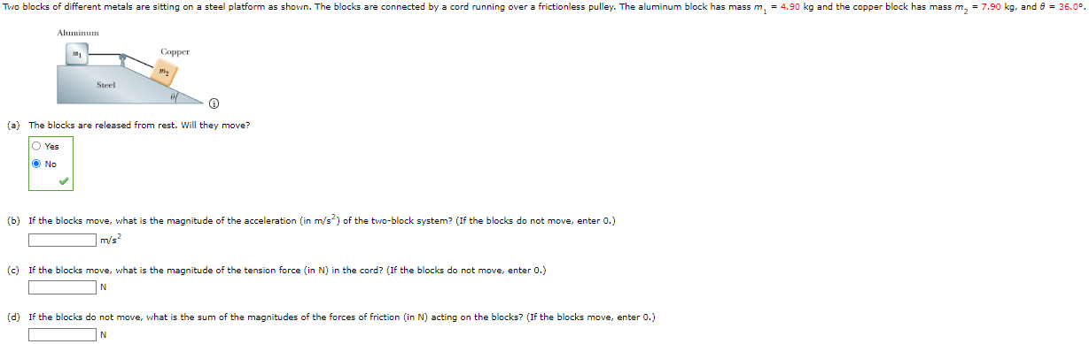 Solved A The Blocks Are Released From Rest Will They 