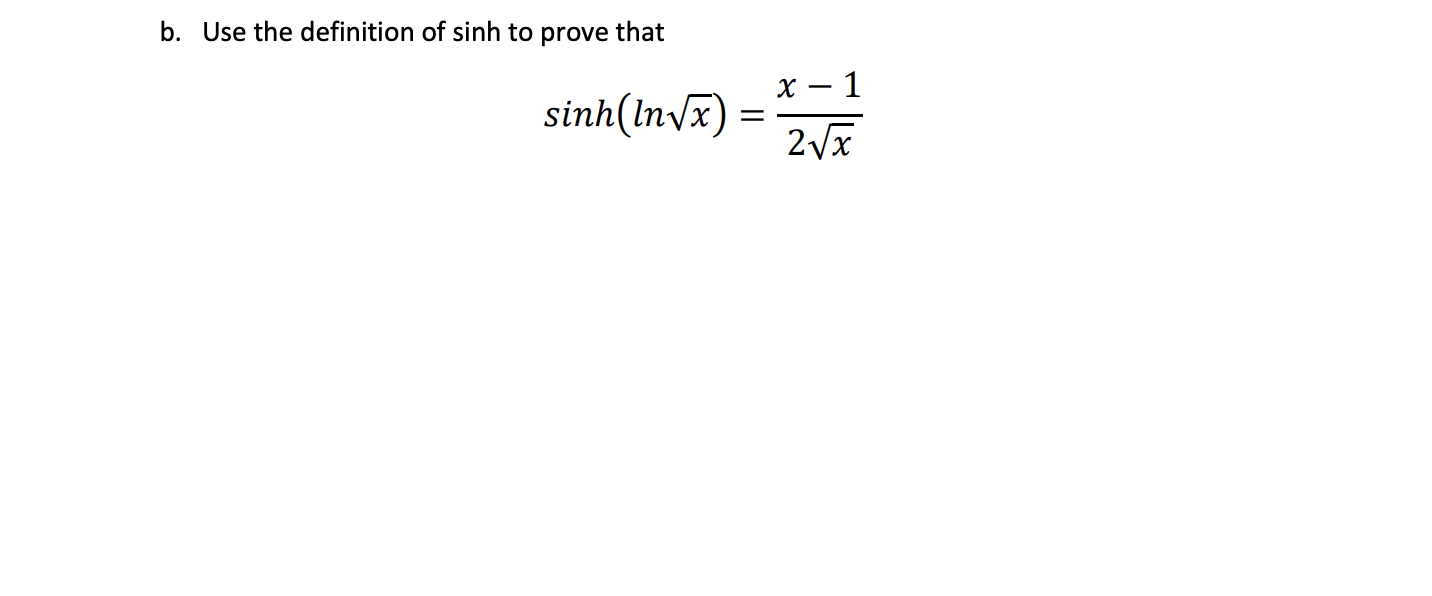 Solved b. Use the definition of sinh to prove that | Chegg.com