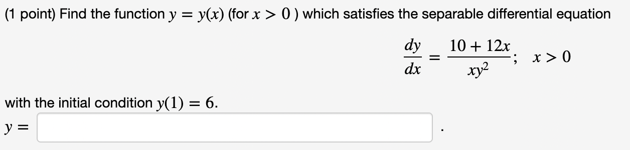 Solved (1 point) Find the function y = y(x) (for x > 0 ) | Chegg.com