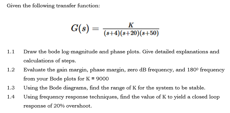 Solved Given the following transfer function: | Chegg.com