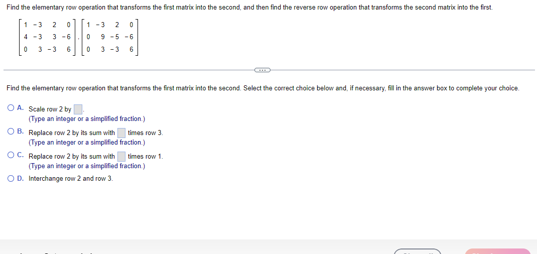 Solved ⎣⎡140−3−3323−30−66⎦⎤,⎣⎡100−3932−5−30−66⎦⎤ Find the | Chegg.com