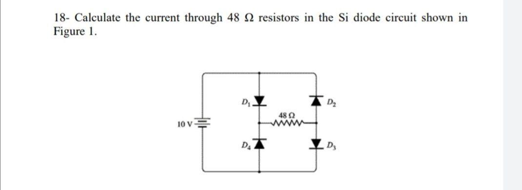 Solved 18- Calculate the current through 48 S2 resistors in | Chegg.com