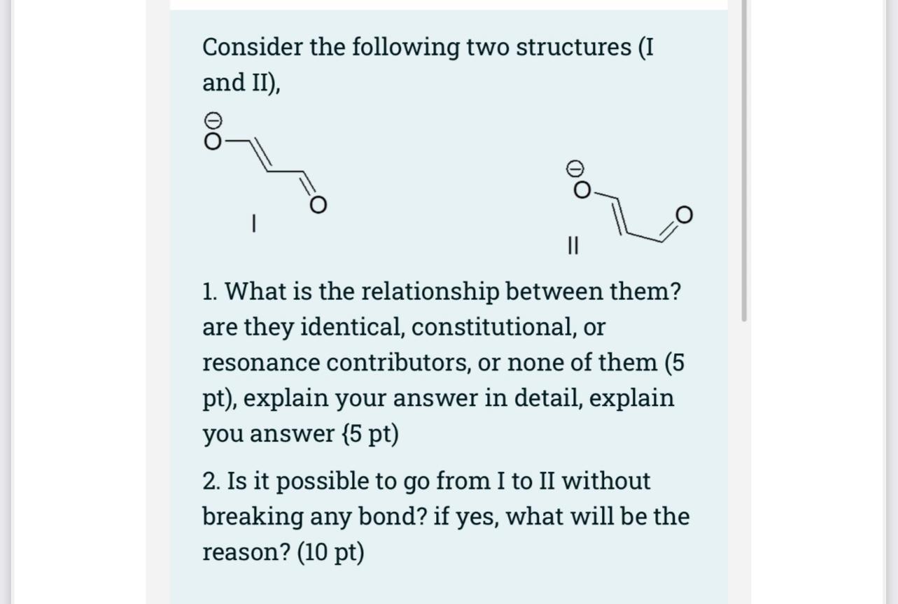 Solved Consider the following two structures (I and II), 1. | Chegg.com