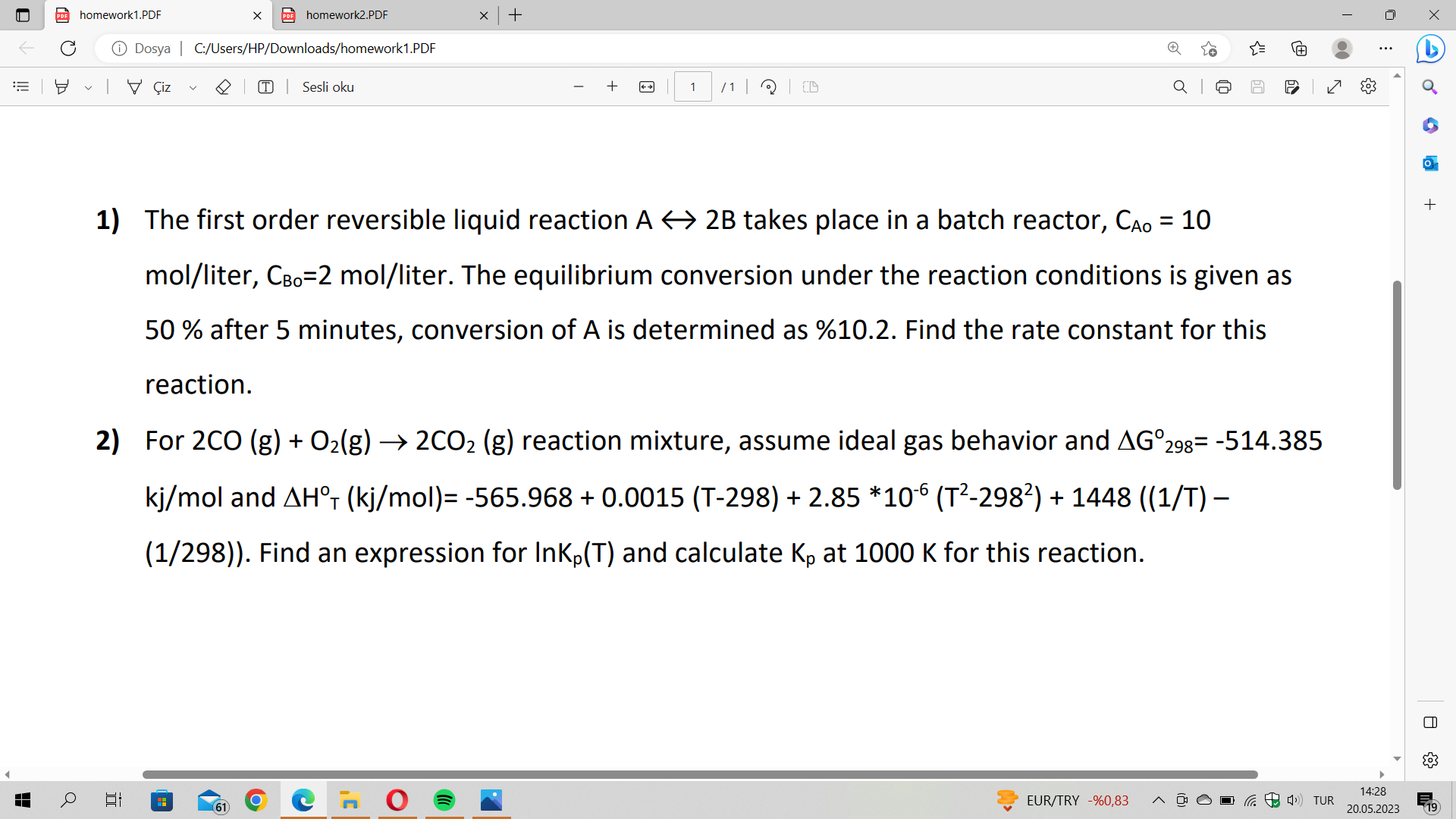 Solved 1) The first order reversible liquid reaction A↔2B | Chegg.com