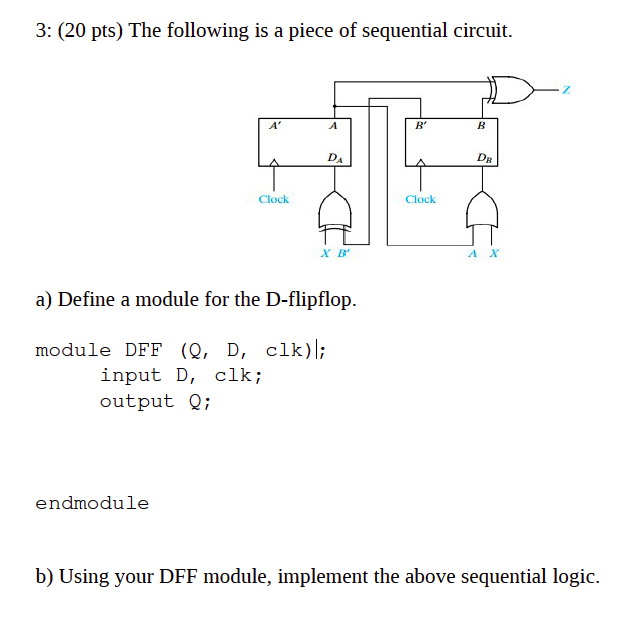 Solved 3: (20 pts) The following is a piece of sequential | Chegg.com
