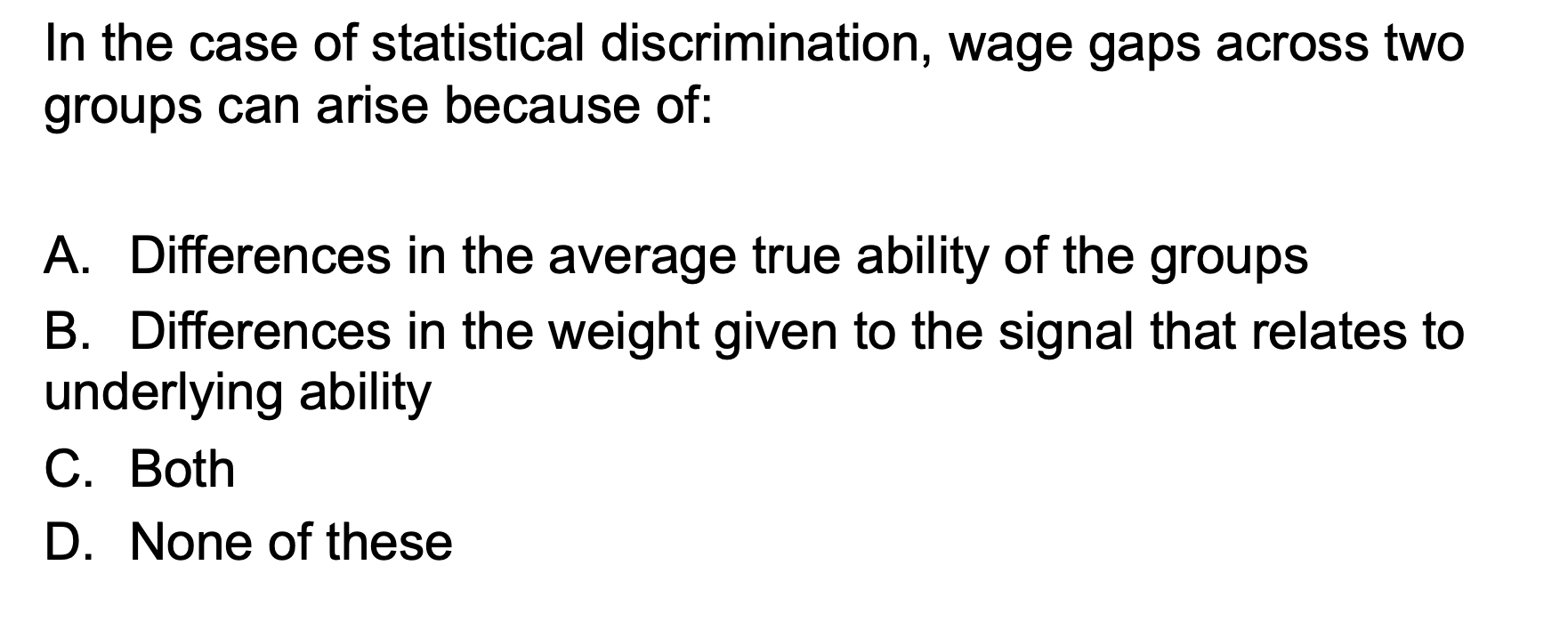 In the case of statistical discrimination, wage gaps | Chegg.com