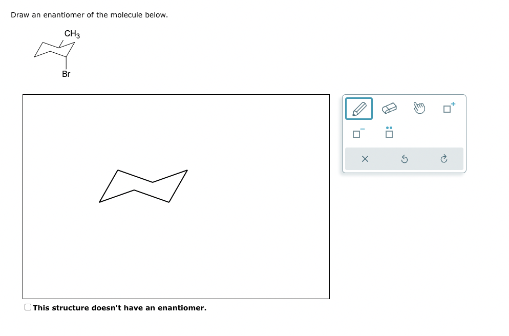 Solved Draw an enantiomer of the molecule below.This | Chegg.com