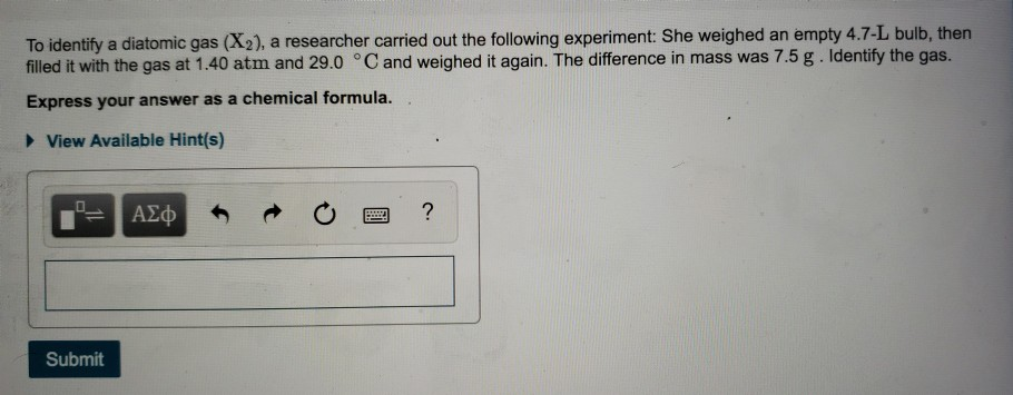 Solved To identify a diatomic gas (X2), a researcher carried | Chegg.com