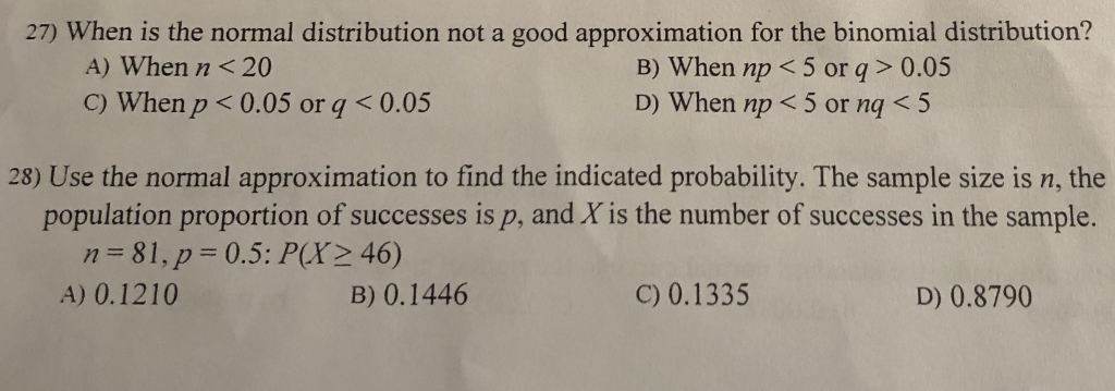Solved 27) When is the normal distribution not a good | Chegg.com