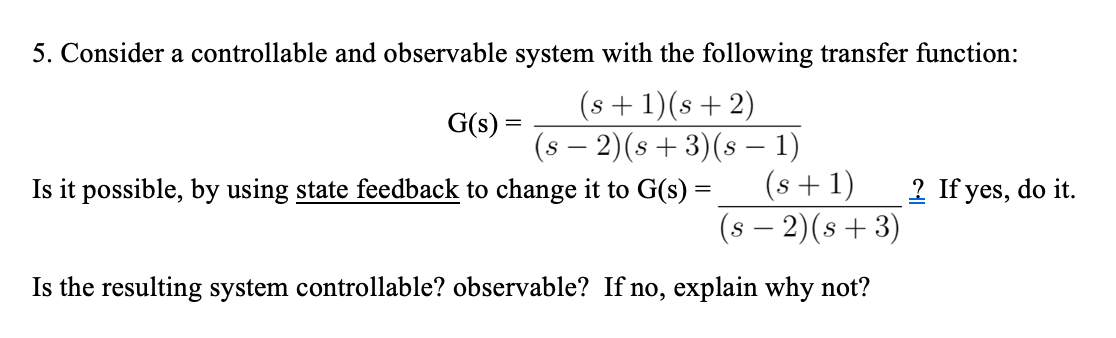 Solved 5. Consider a controllable and observable system with | Chegg.com
