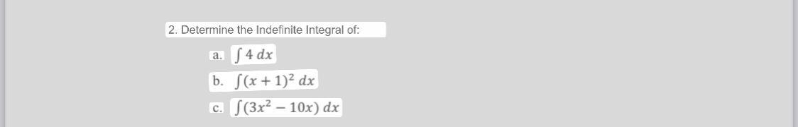 Solved 2. Determine the Indefinite Integral of: a. b. | Chegg.com