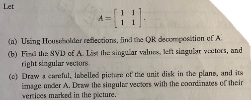Solved LetA=[1111](a) ﻿Using Householder reflections, find | Chegg.com