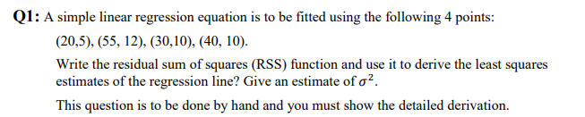 Solved Q1: A simple linear regression equation is to be | Chegg.com