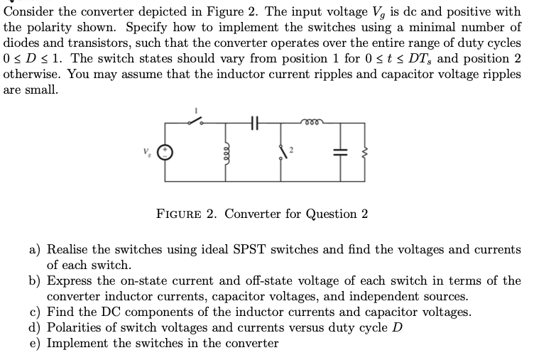 Solved Consider the converter depicted in Figure 2. ﻿The | Chegg.com